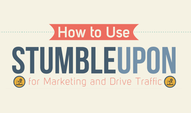 How to Use StumbleUpon to Drive Traffic and Marketing #infographic ...