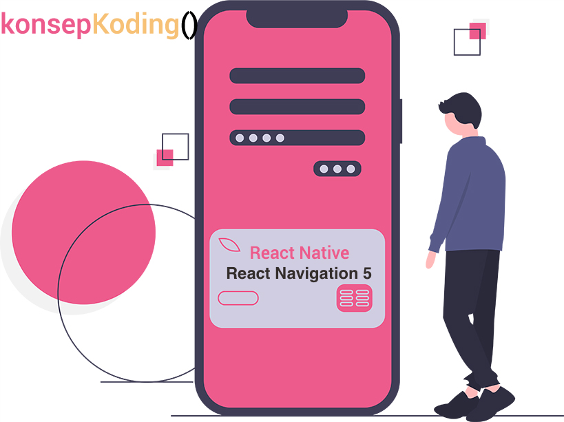 Tutorial React Native React Navigation 5 Untuk Navigasi