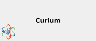 Chemical Symbol for Curium☢️ (+ Color, Uses, State and more...) rev. 2022
