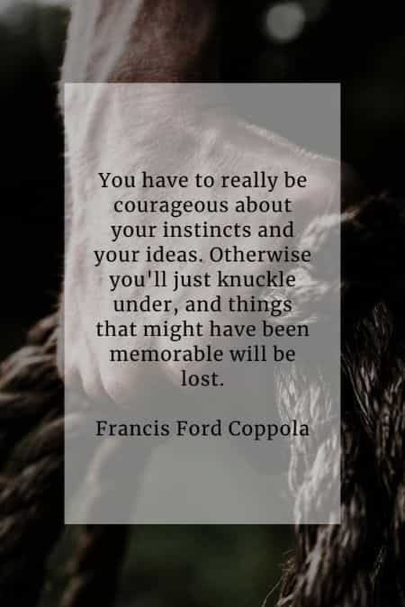 90 Courage quotes that'll help you become more courageous