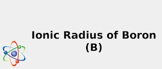 2022: Ionic Radius of Boron (B) [& Discovery, Color, Uses ...
