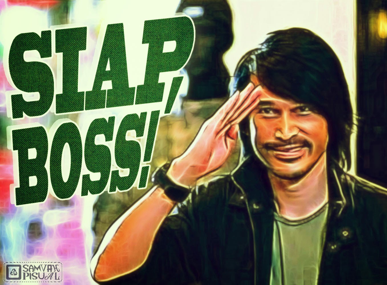 Samvah Pisual: Siap Boss