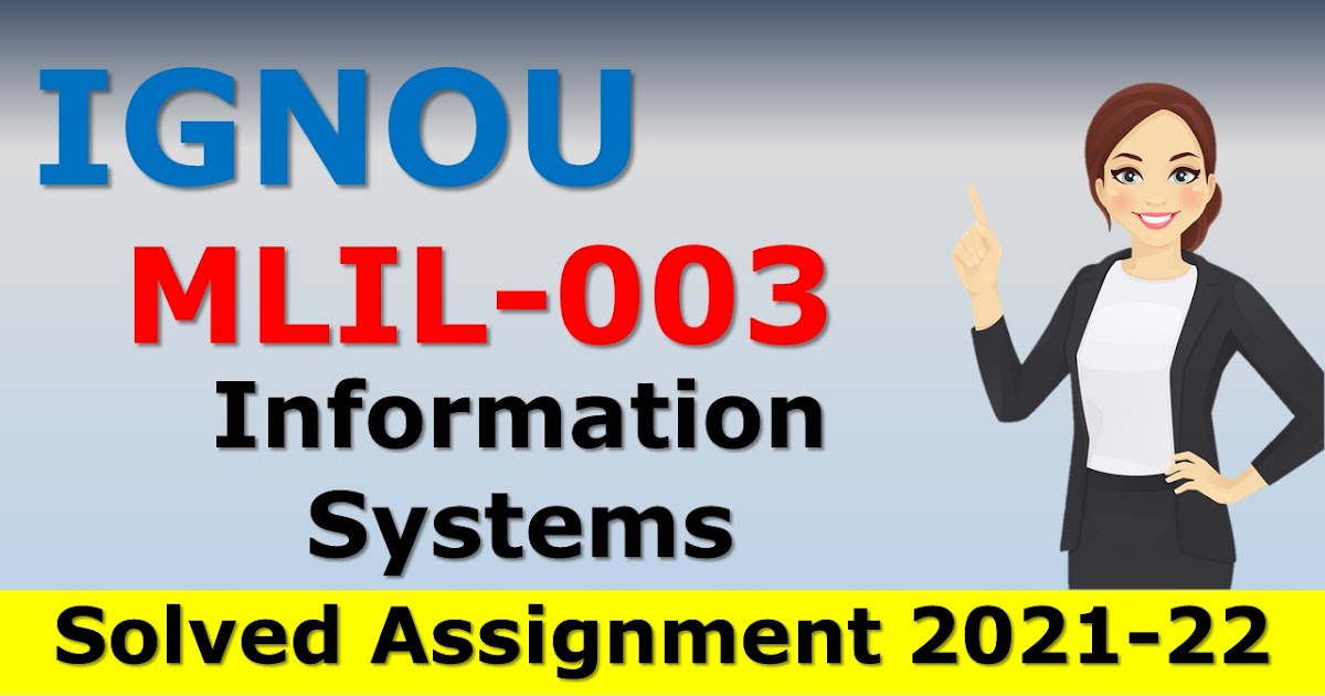 MLIL 003 Information Systems Solved Assignment 2021 - My Exam Solution