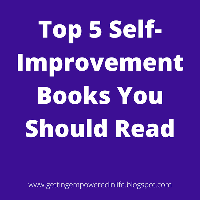 Top 5 Self-Improvement Books You Should Read - Get Inspired and Achieve ...