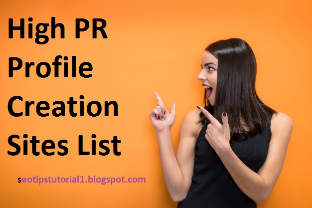 Top 150 Best High PR Profile Creation Sites List Latest