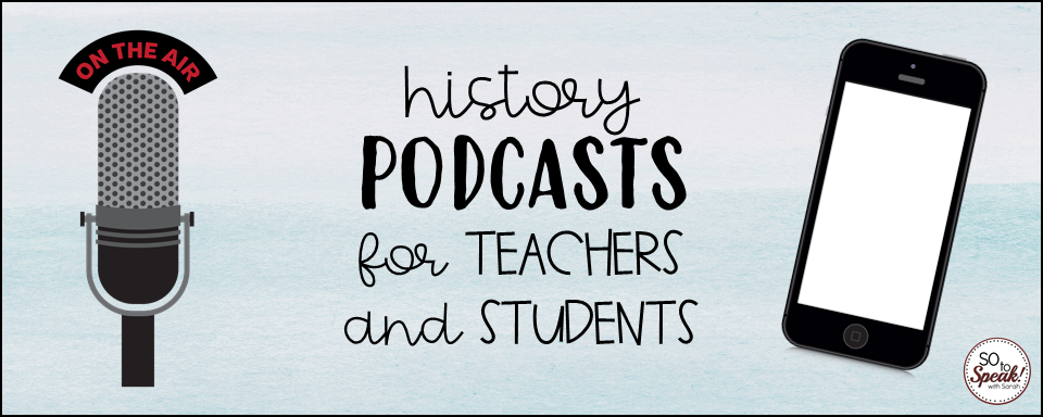 History Podcasts | So to Speak! with Sarah