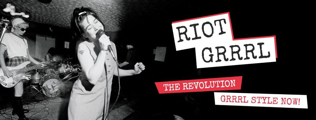 Riot Grrrl Mag: GIRLS TO THE FRONT!