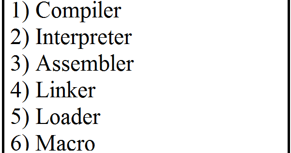 Define Compiler Interpreter Assembler Linker Loader Macro Techblogmu