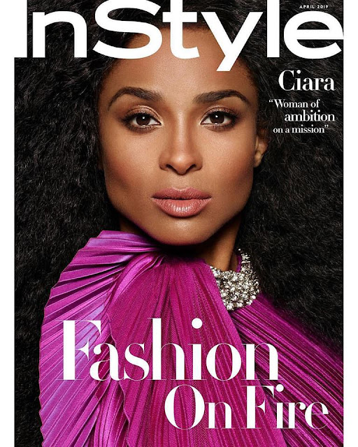 DIARY OF A CLOTHESHORSE: Ciara covers InStyle US April 2019
