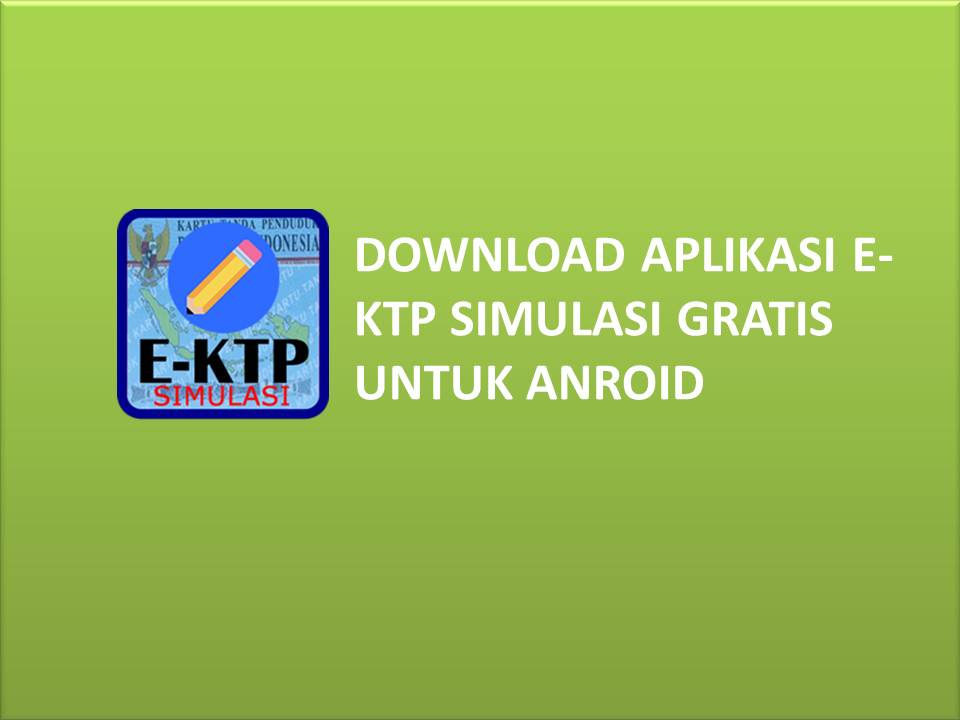 Download E-KTP Simulator aplikasi pembuat E-KTP Aspal (asli plasu ...