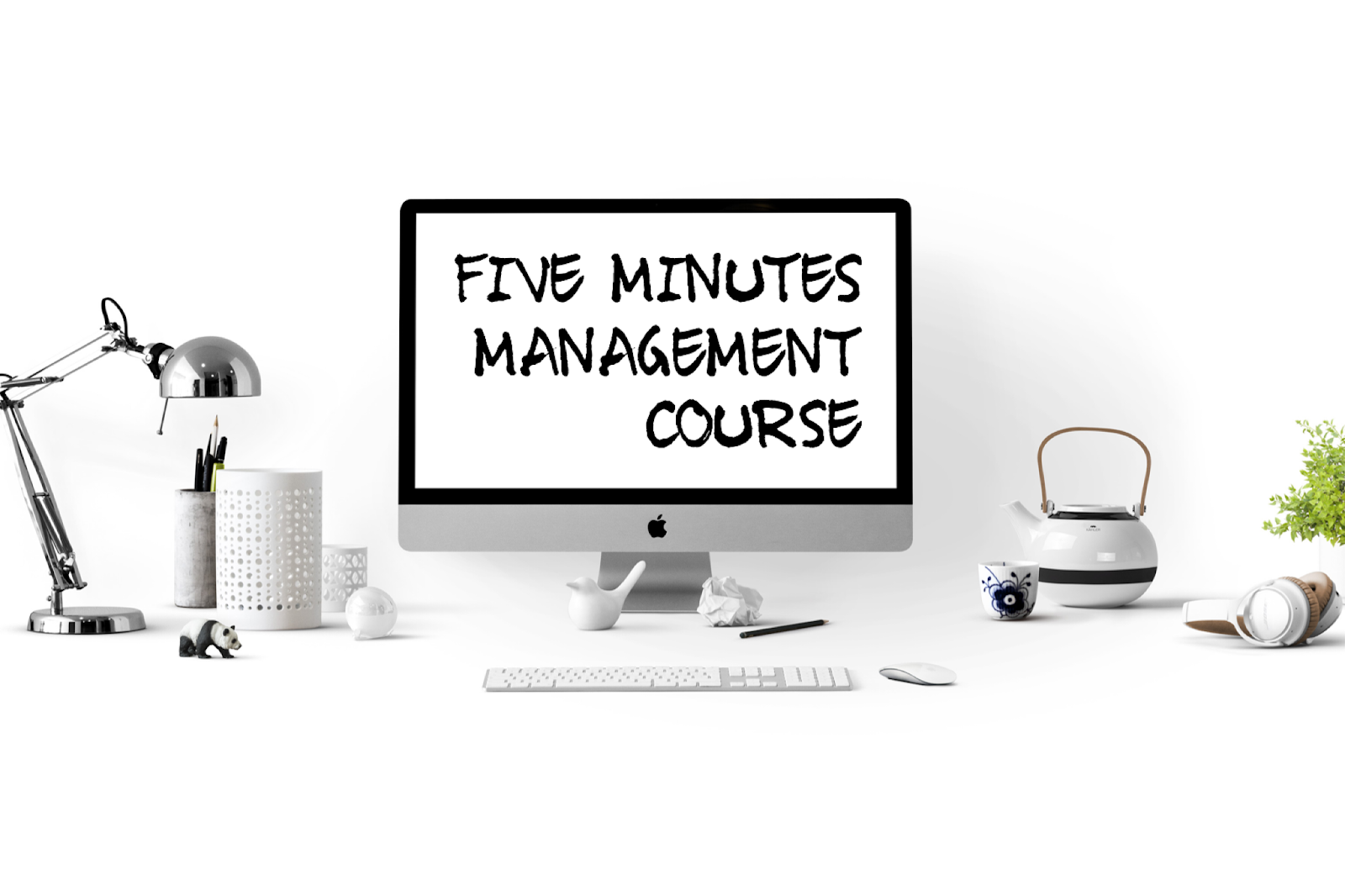 FIVE MINUTES MANAGEMENT COURSE - Ebenezer 'Yinka Daramola