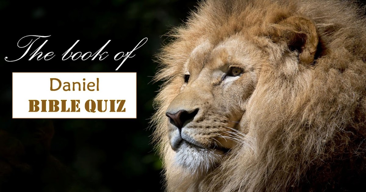 Book of Daniel - BIBLE QUIZ