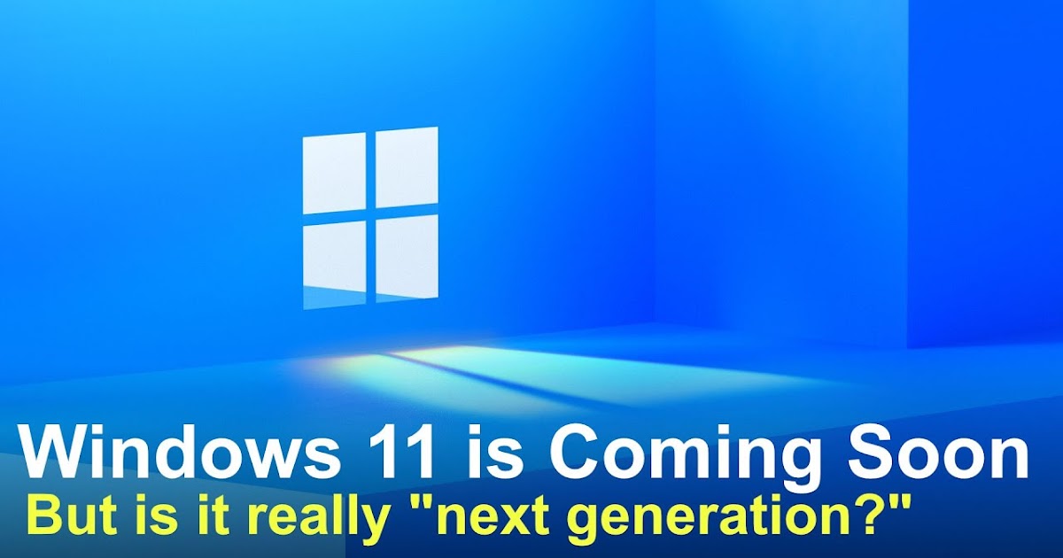 Windows 11 is coming soon ? Windows 11 is real
