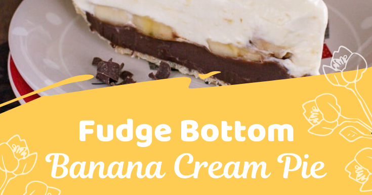 Fudge Bottom Banana Cream Pie