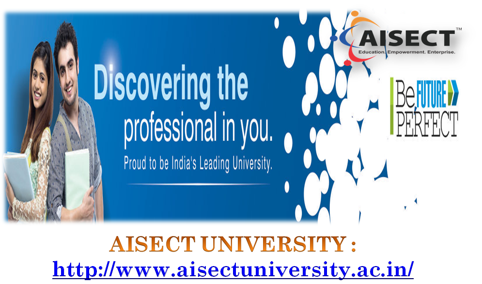 Aisect University Bhopal, MP: 2017
