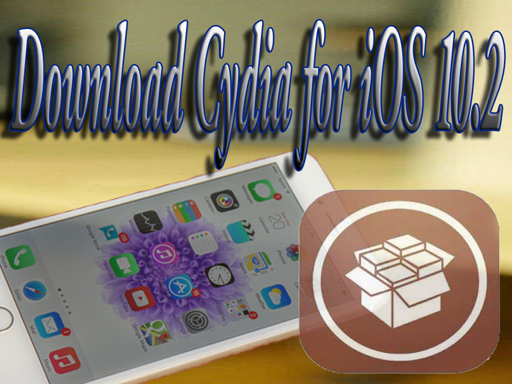 iOS Jailbreak: Download Cydia for iOS 10.2