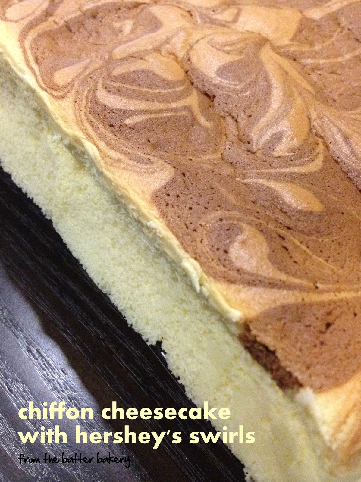 The Batter Baker Chiffon Cheesecake With Hersheys Syrup Swirls