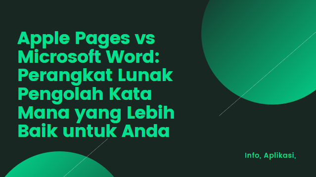 Apple Pages vs Microsoft Word: Perangkat Lunak Pengolah Kata Mana yang ...