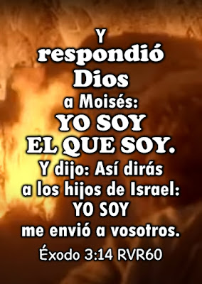 Palabras que tocarán tu alma : Éxodo 3:14 Y respondió Dios a Moisés: YO ...