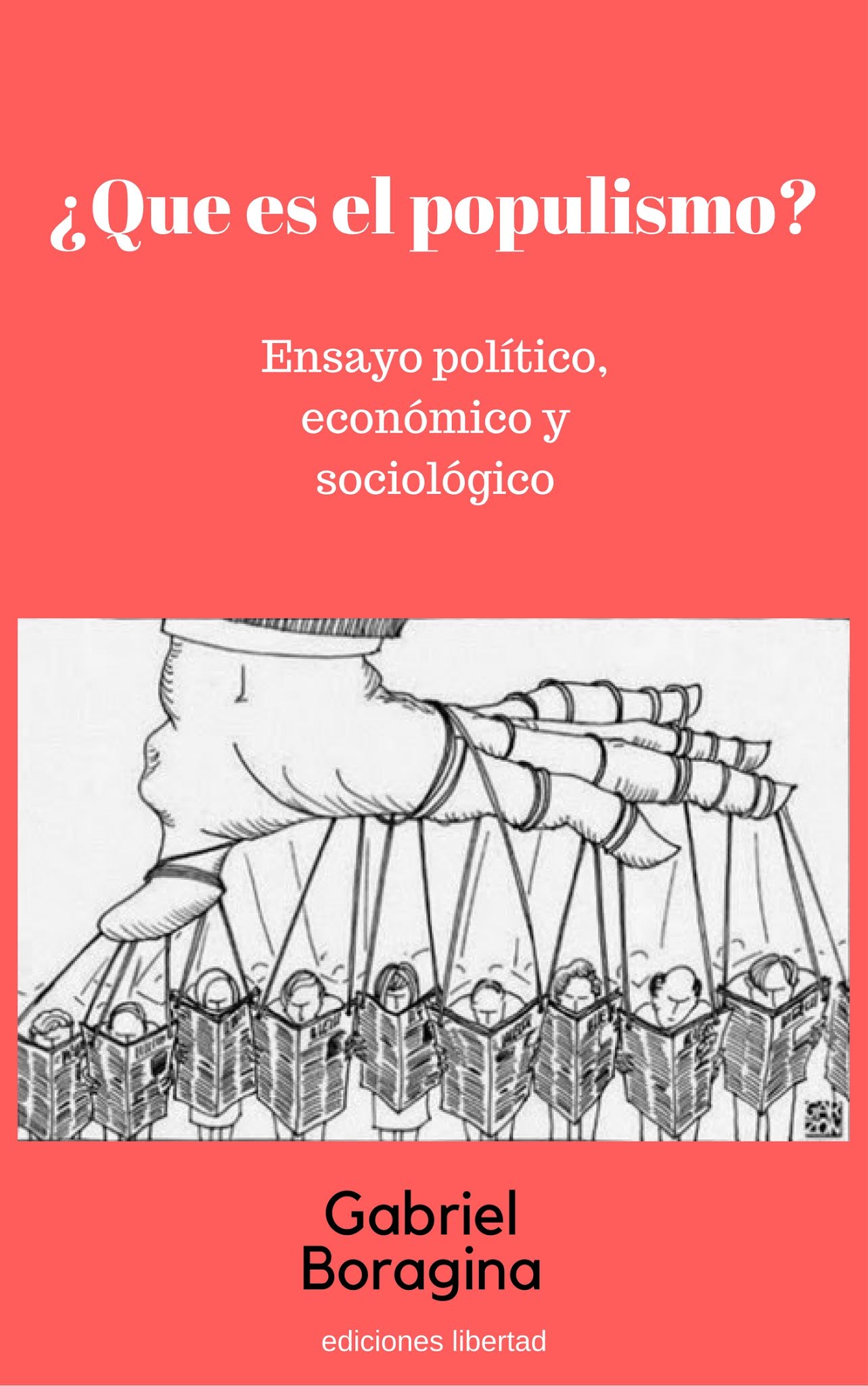 ¿Qué es el populismo? Ensayo político, económico y sociológico ¿Qué es el populismo? Ensayo político, económico y sociológico