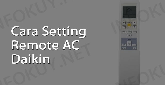 Cara Setting Remote AC Daikin Biar Dingin, Mudah & Cepat - Infokuy