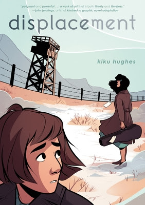 The Children's War: Displacement written and illustrated by Kiku Hughes