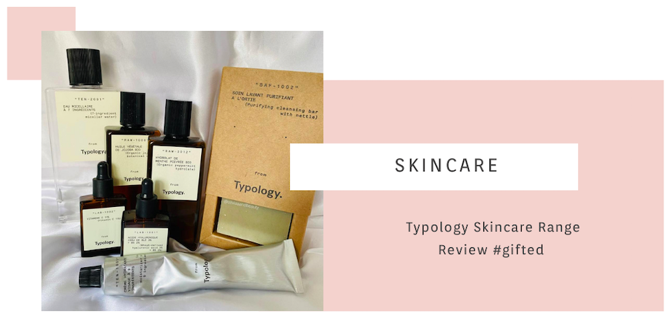 Typology Paris Skincare Range Review | Olivia and Beauty