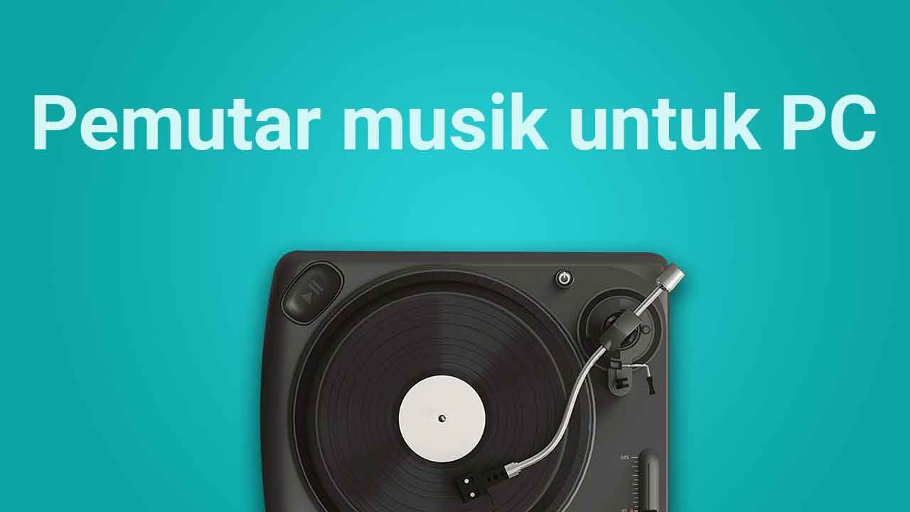 Pemutar musik PC terbaik 2020
