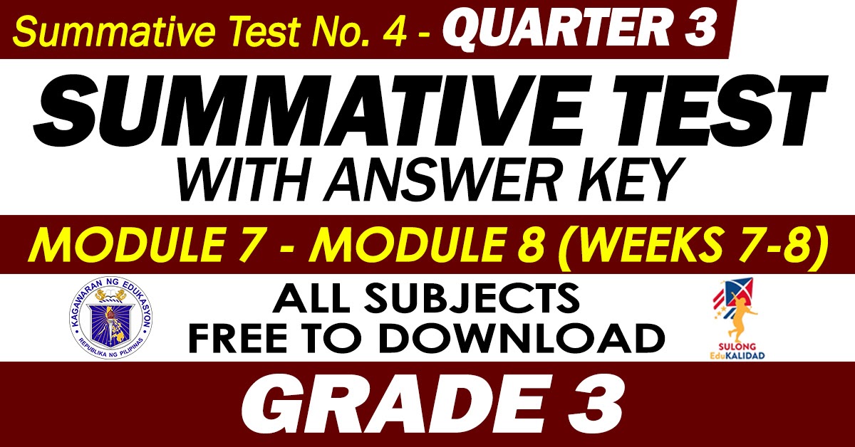 GRADE 3 3RD QUARTER SUMMATIVE TEST NO 4 With Answer Key Modules 7 8 GRADE 3 3RD QUARTER SUMMATIVE TEST NO 4 With Answer Key Modules 7 8