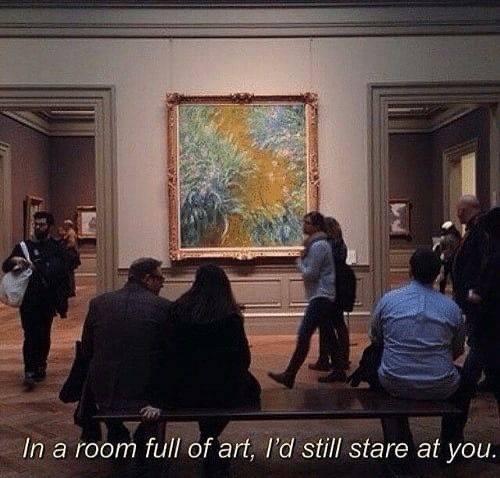 In a room full of art i'd still stare at you - Picture Of The Day In a room full of art i'd still stare at you - Picture Of The Day