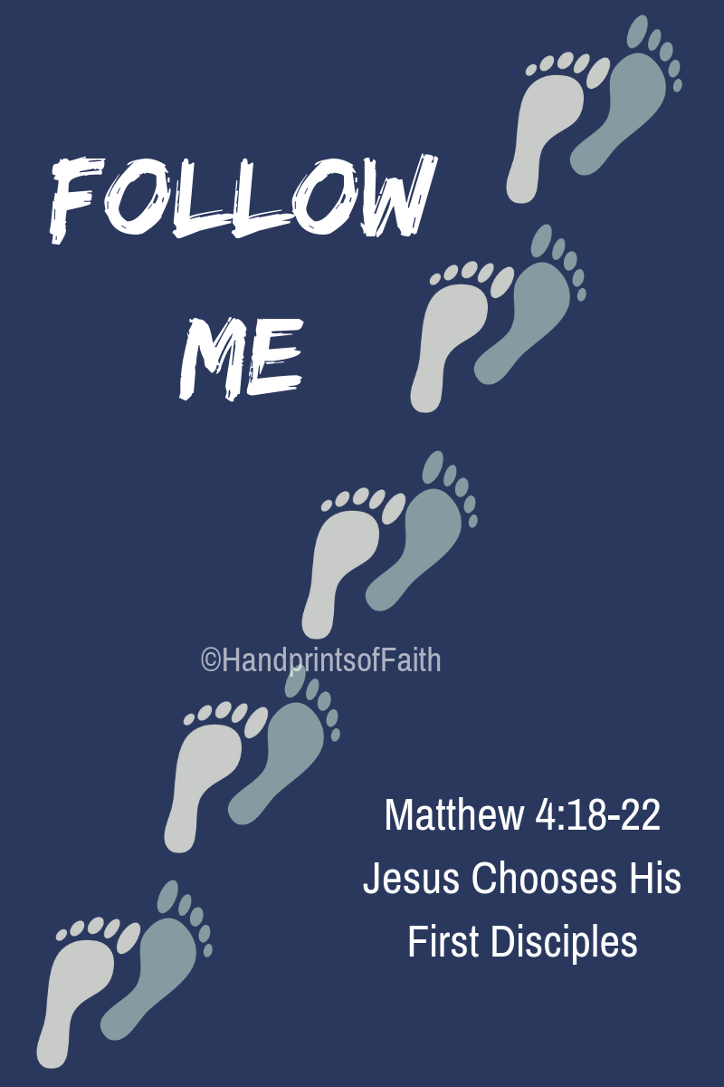 Handprints of Faith: Follow Me! (Matthew 4:18-22 - Jesus Chooses Disciples)