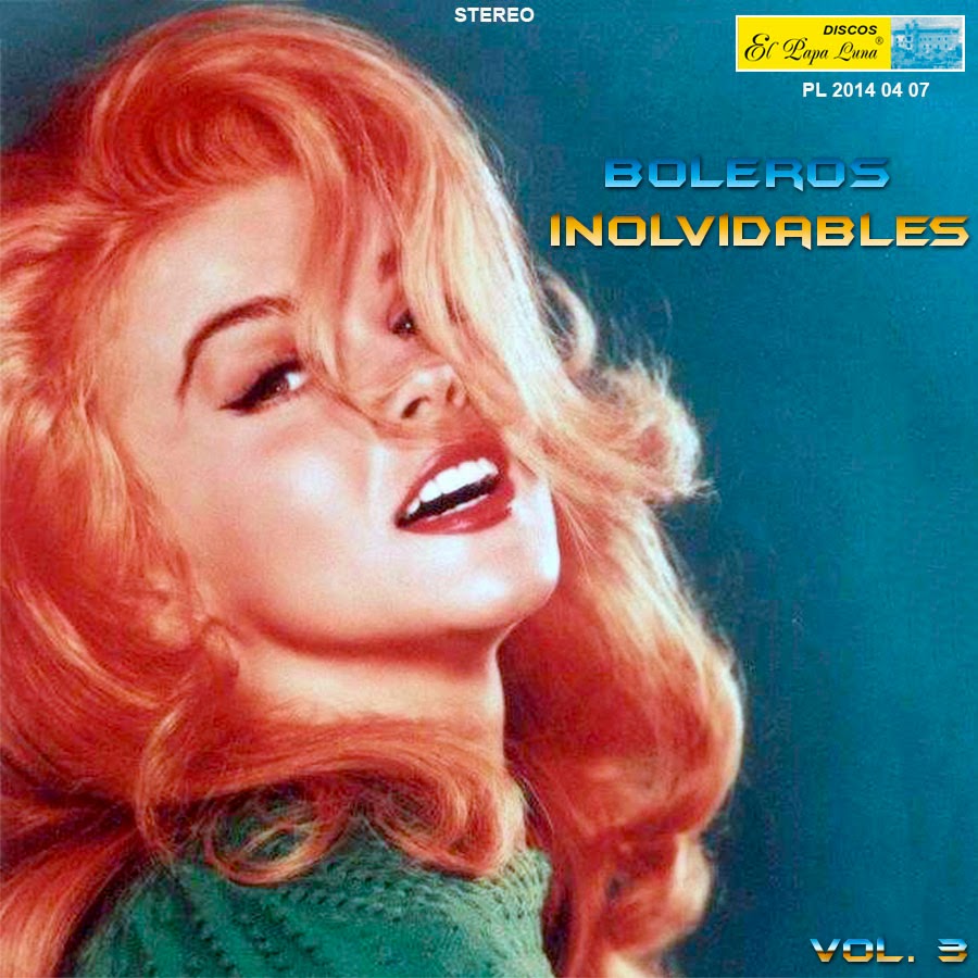 Leyendas de la música tropical : BOLEROS INOLVIDABLES VOL. 3