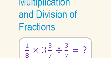 10 Math Problems: Multiplication and Division of Fractions