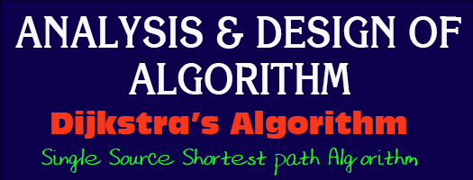 DIJKSTRA ALGORITHM USING GREEDY APPROACH | ANALYSIS DESIGN OF ALGORITHM ...