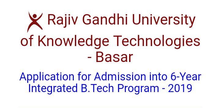 RGUKT -Basara -(UG-6 yearsB. Tech program) Admissions 2019 Phase -1 ...