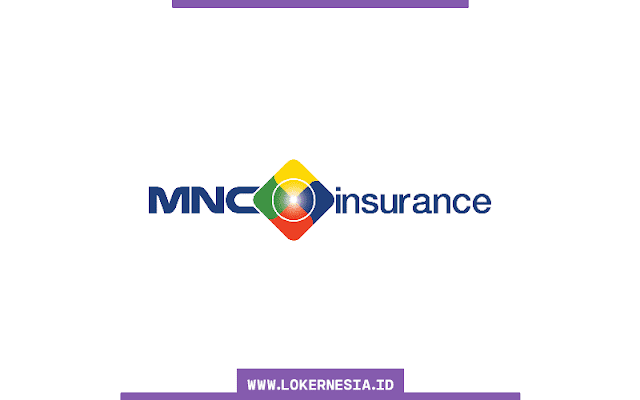 Lowongan Kerja MNC Insurance Januari 2021 - Lokernesia.id