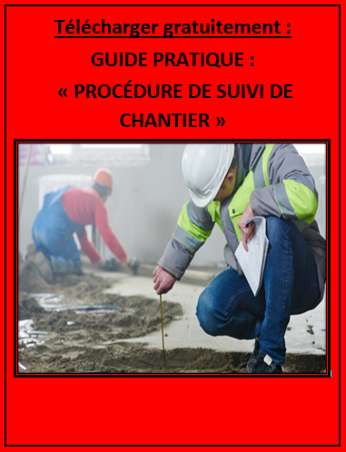GUIDE PRATIQUE: " PROCÉDURE DE SUIVI DE CHANTIER " PDF