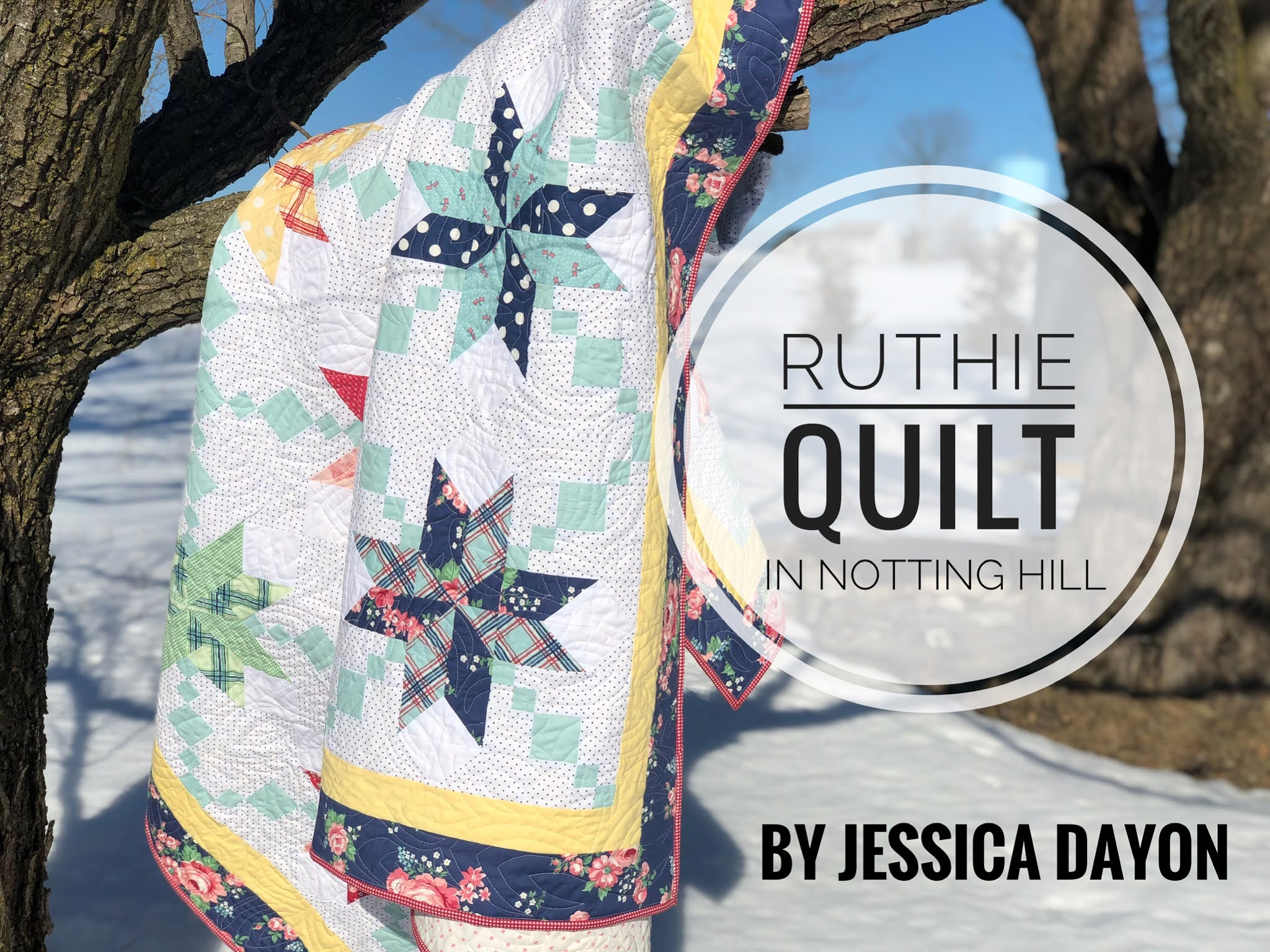 Riley Blake Designs Project Tour- Notting Hill & FREE Ruthie quilt pattern