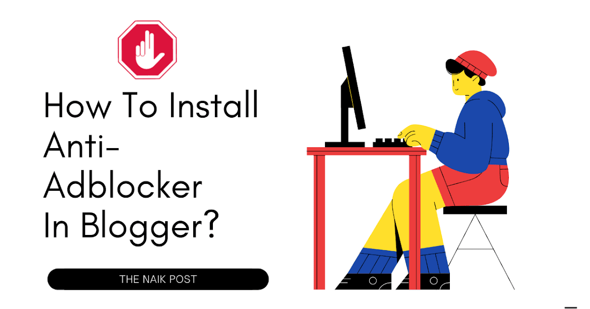 How To Install Anti-Adblocker In Blogger?