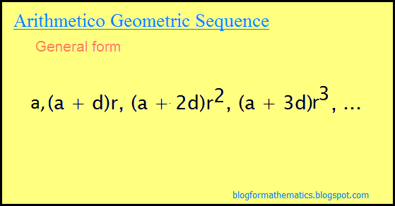 The Math Blog: Arithmetico-Geometric sequence