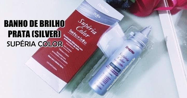 Banho de Brilho com Supéria Color Amend - Cuidados e Vaidades - Cabelos ...