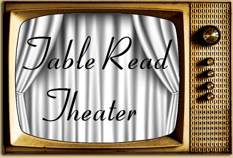 Table Read Theater©