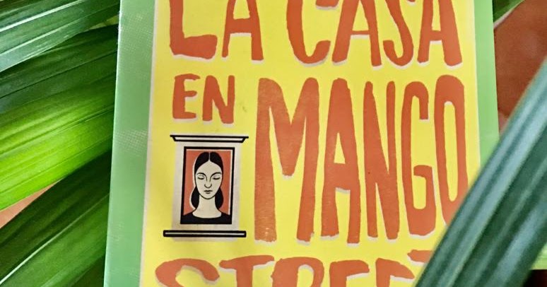 La casa en Mango Street — Sandra Cisneros