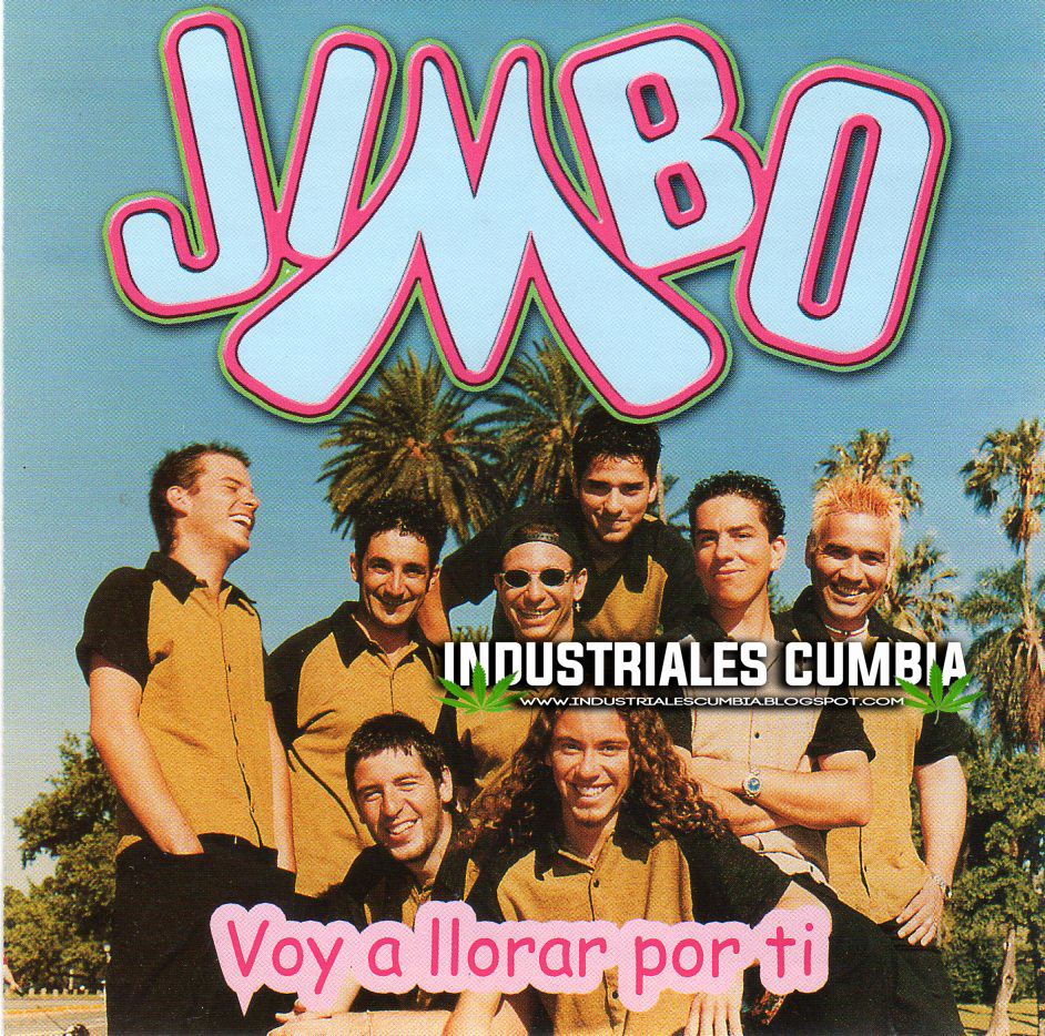 Industriales Cumbia: Jimbo - Voy A Llorar Por Ti (2003)