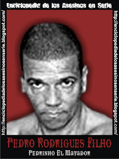 Enciclopedia de los Asesinos en Serie: PEDRO RODRIGUES FILHO "PEDRINHO ...