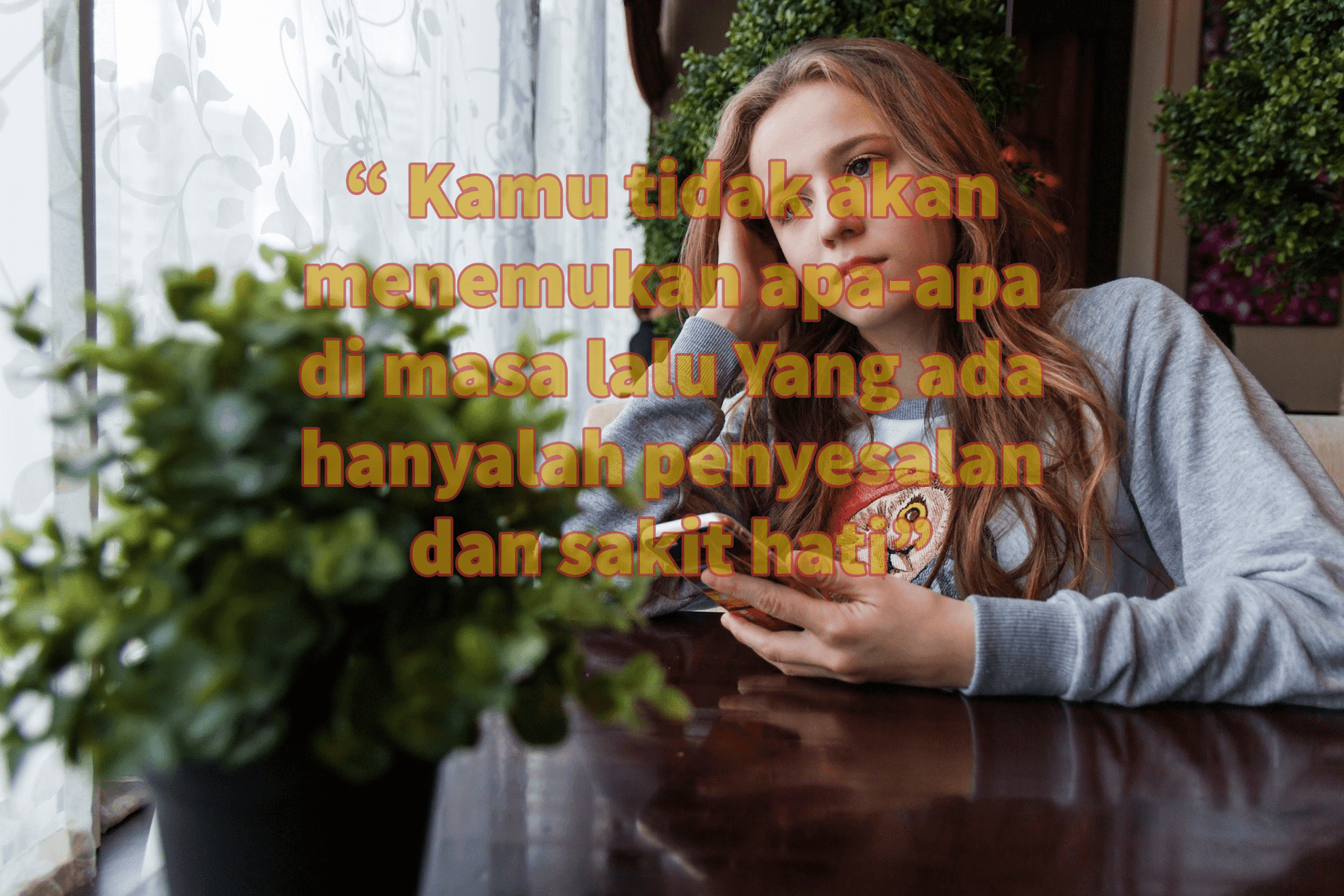 13+ Kata Kata Galau Dijamin Move On Cepet!