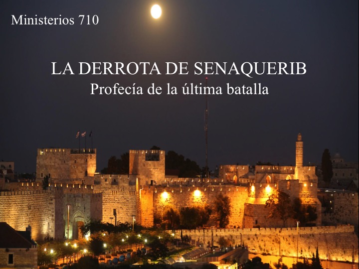 M710: Senaquerib y la última batalla