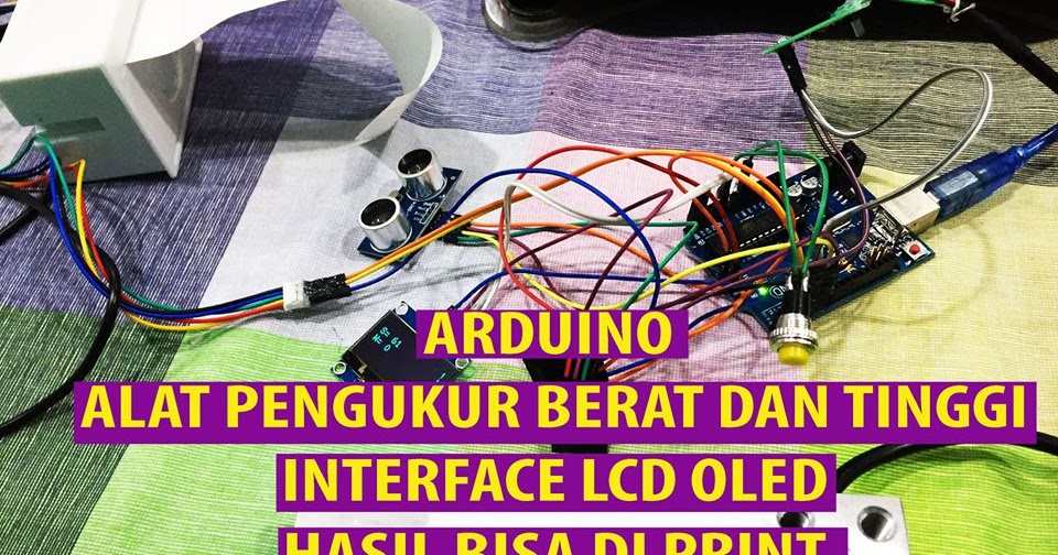 Arduino Alat Pengukur Berat Dan Tinggi Badan Menggunakan Sensor