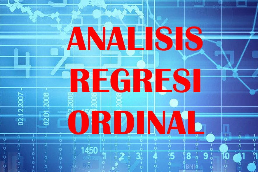 TUTORIAL STATISTIK: Analisis Regresi Ordinal