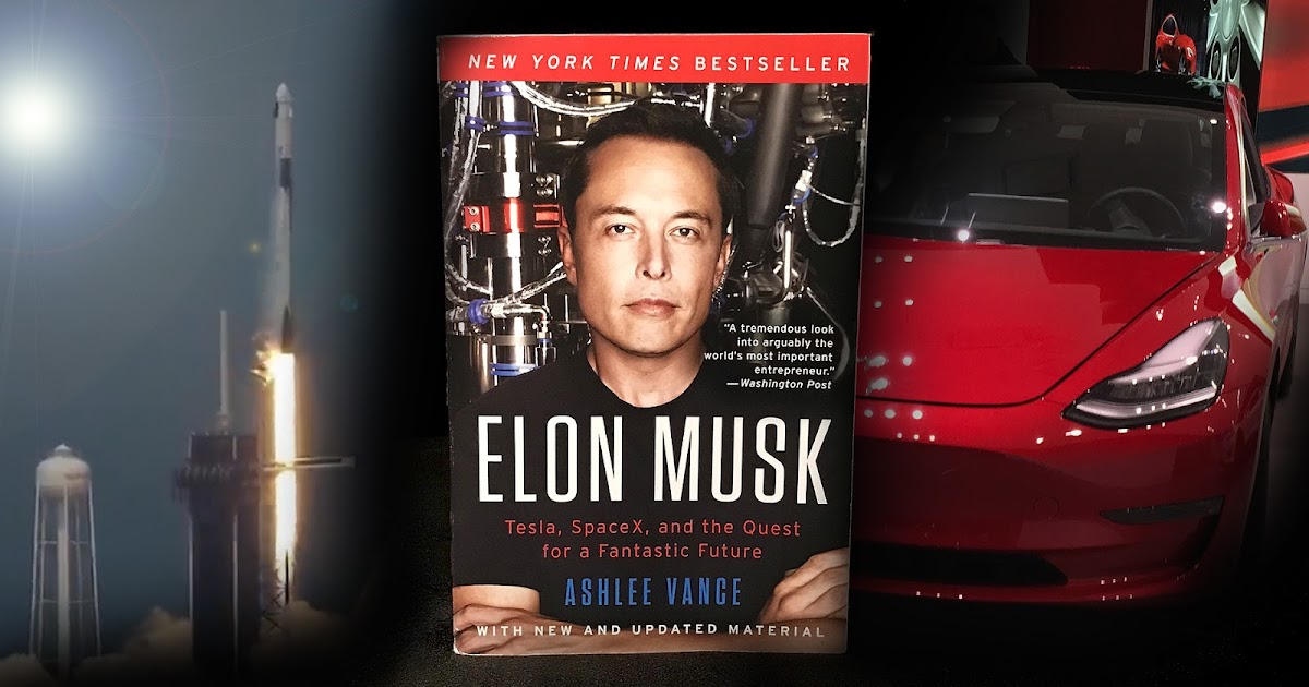 Jon Crunch: Book Review: “Elon Musk: Tesla, SpaceX, and the Quest for a ...